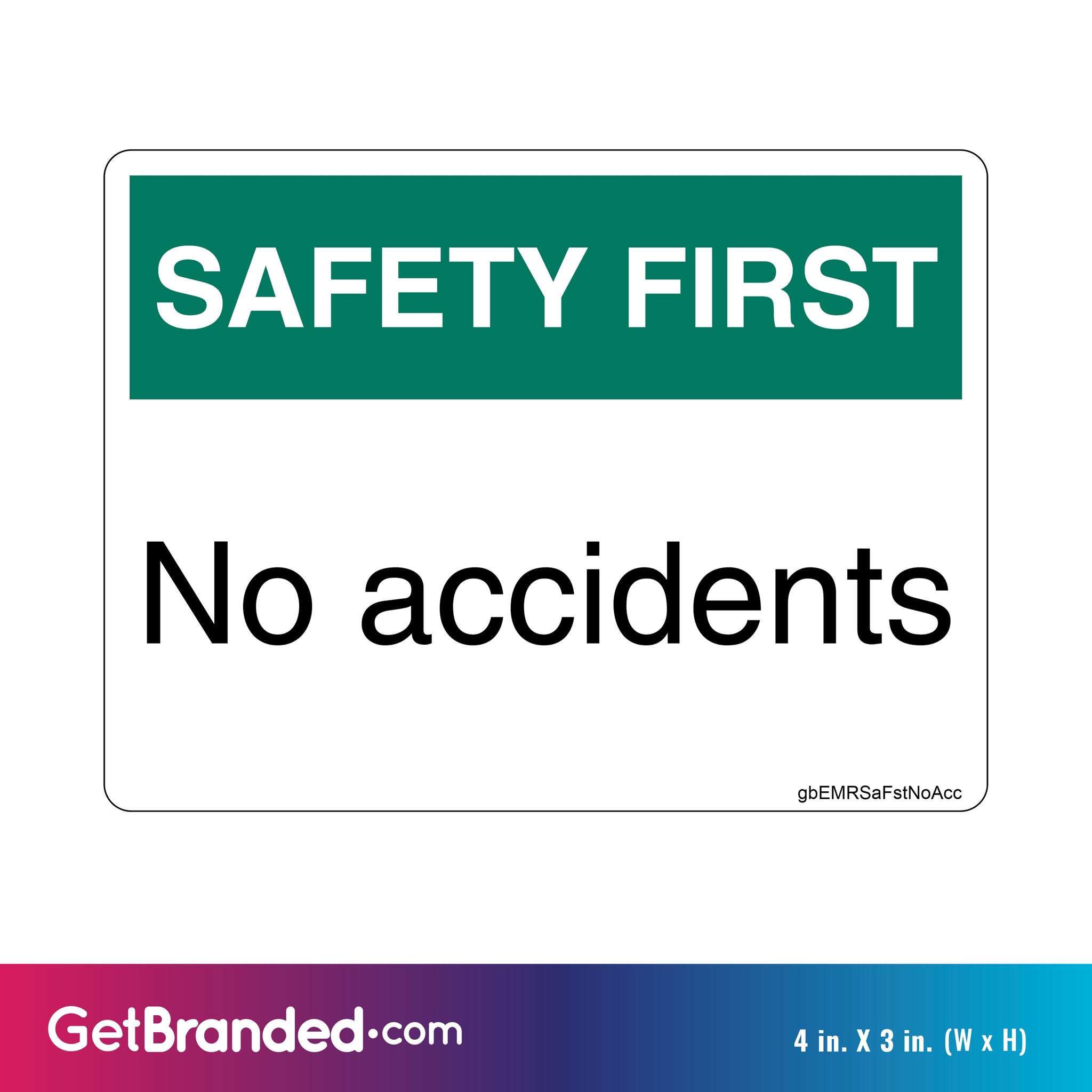 Safety First No Accidents Decal | GetBranded.com
