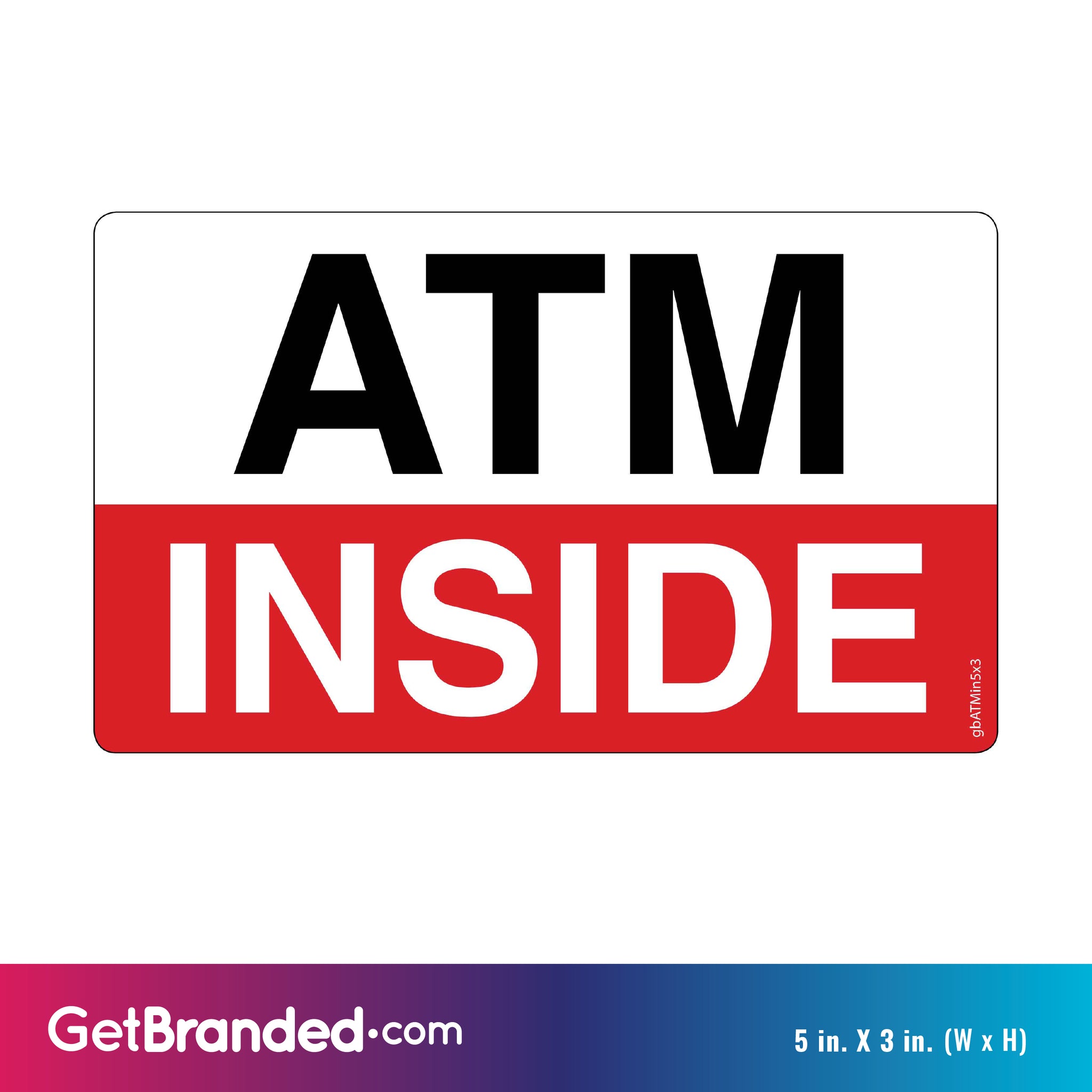 ATM Inside Decal Two Sizes Available | GetBranded.com