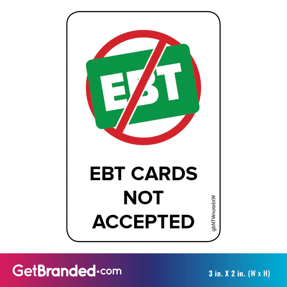 EBT Card Not Accepted Decal - White | GetBranded.com